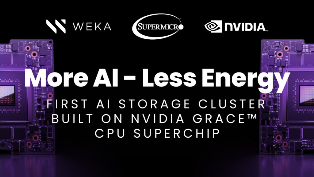 WEKA Unveils Industry’s First AI Storage Cluster Built On NVIDIA Grace CPU Superchips - WEKA