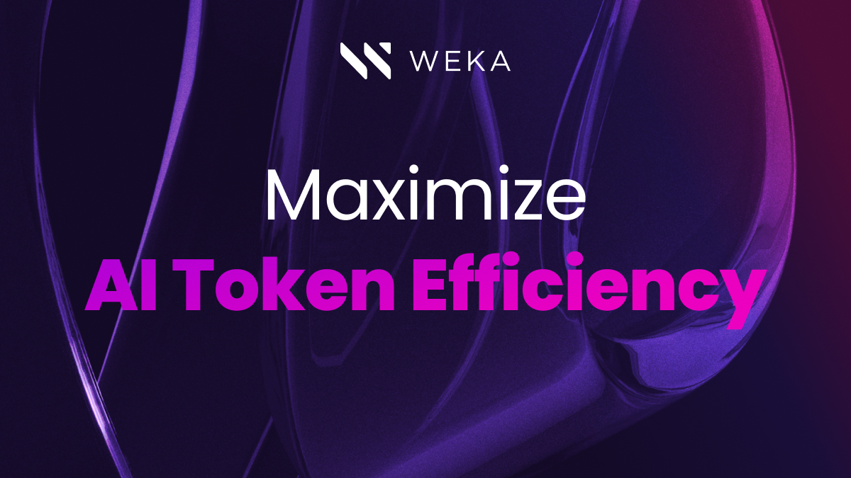 Maximize AI Token Efficiency - WEKA