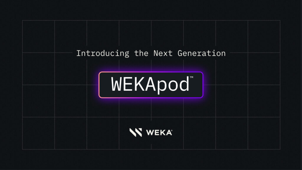 Next-Gen WEKApod AI Storage: Performance & Cost Efficiency - WEKA