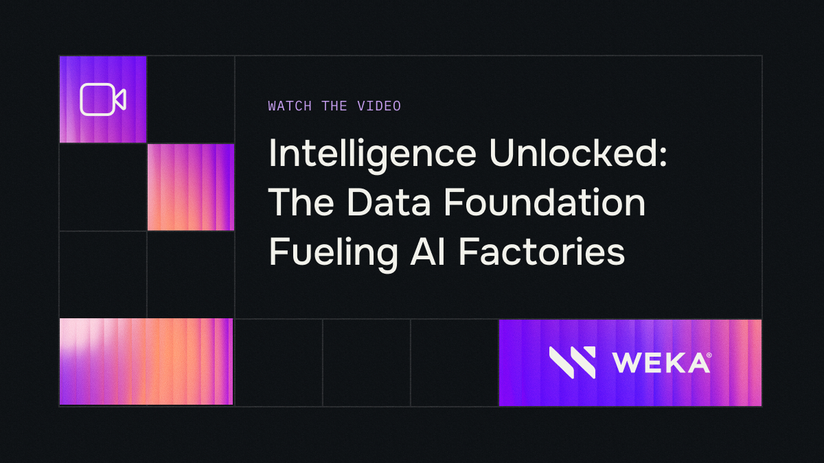 Intelligence Unlocked: The Data Foundation Fueling AI Factories - WEKA